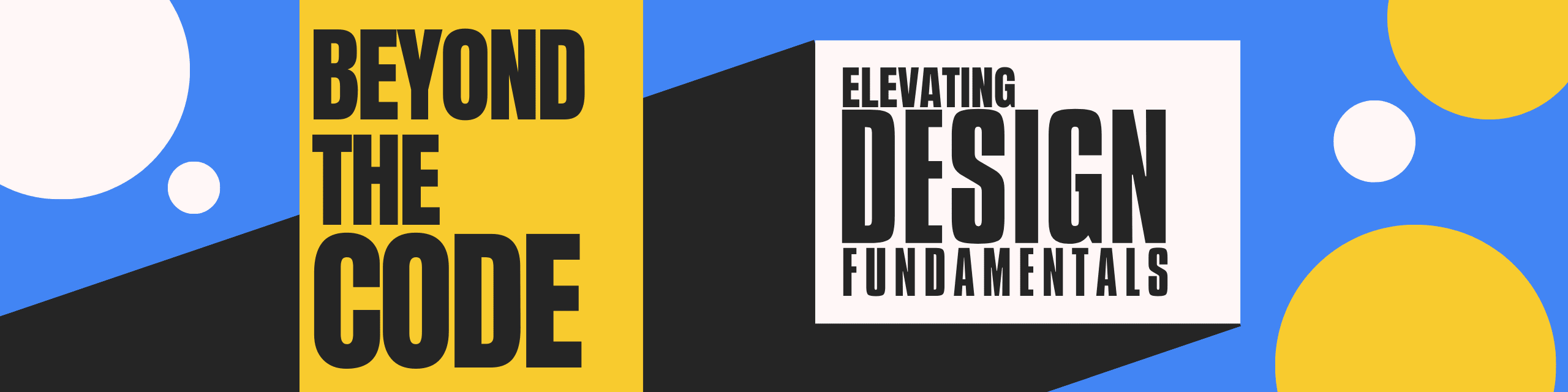 See Beyond the Code: Elevating Design Fundamentals at Google Developer Groups GDG on Campus ...